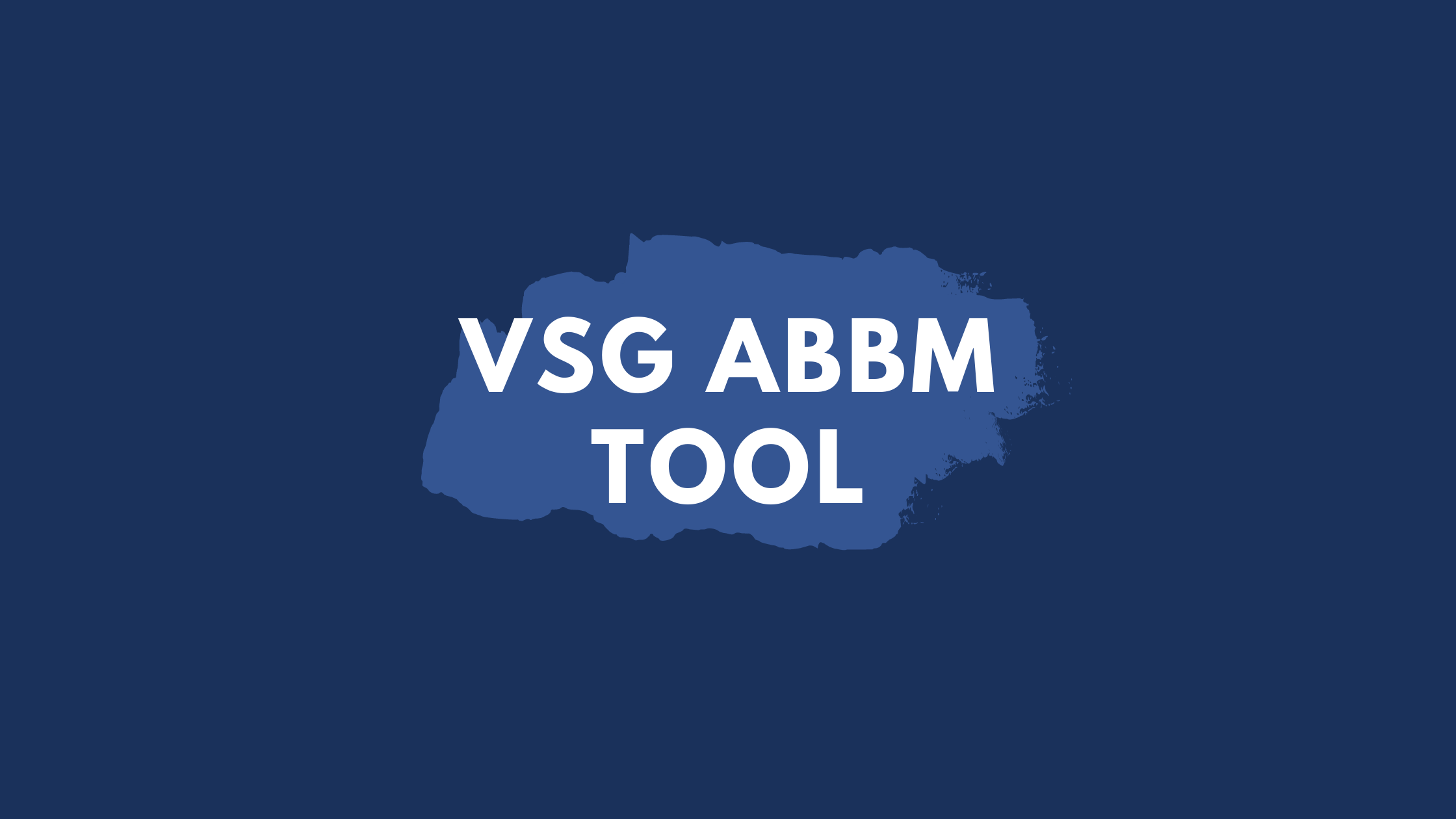 Our ABBM Tool Has You Covered!